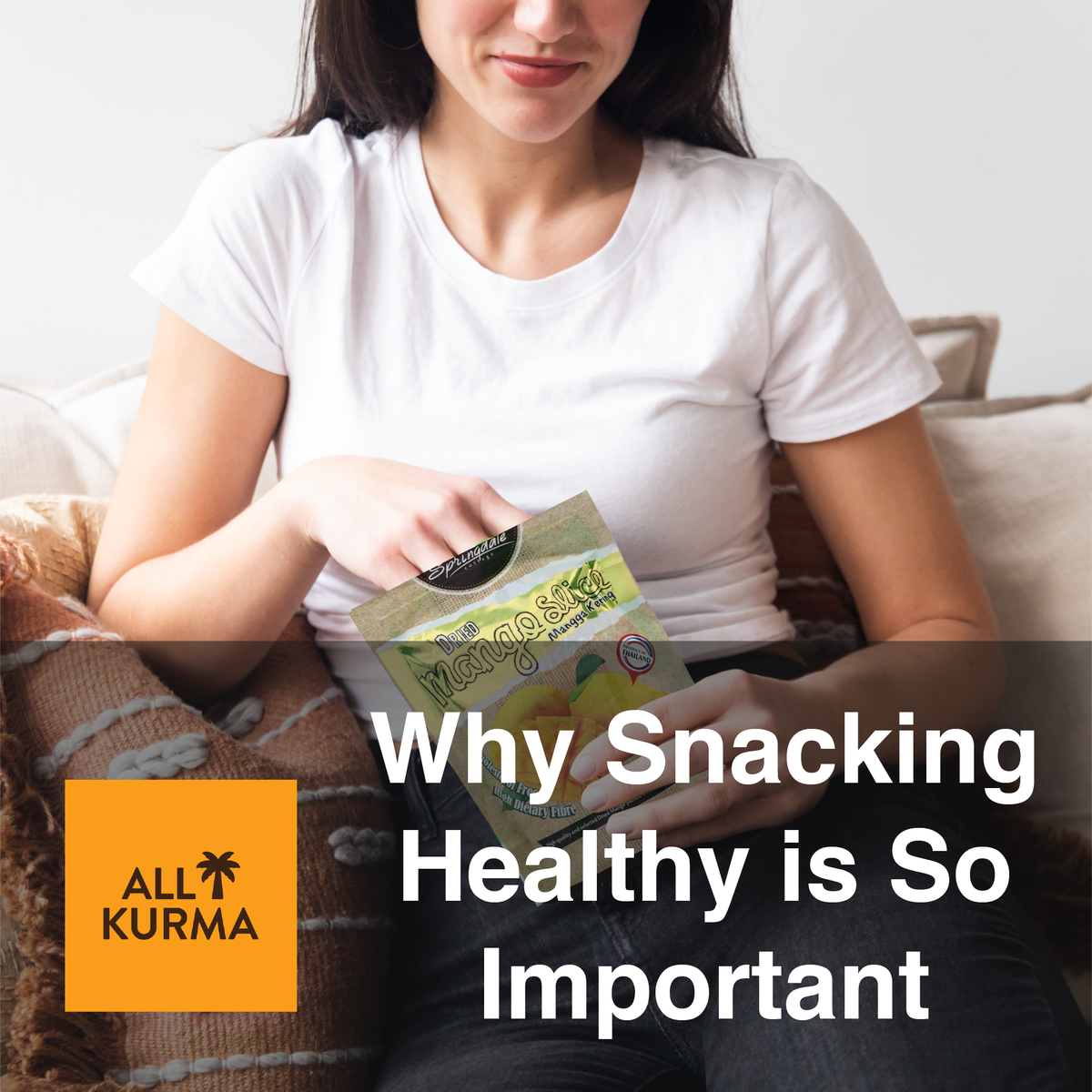 Why Snacking Healthy Is Important | All Kurma Singapore