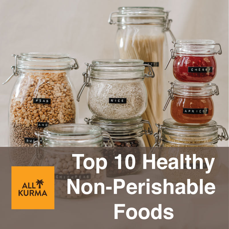 Top 10 Healthy Non-Perishable Foods | All Kurma Singapore